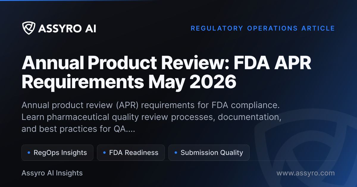 Annual Product Review: FDA APR Requirements May 2026 | Assyro AI