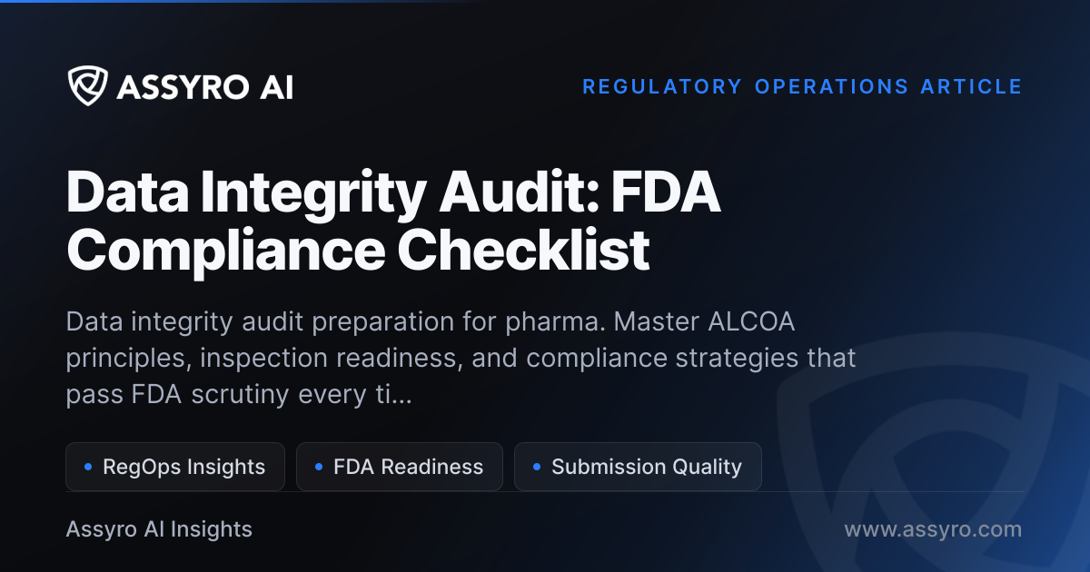 Data Integrity Audit: FDA Compliance Checklist | Assyro AI
