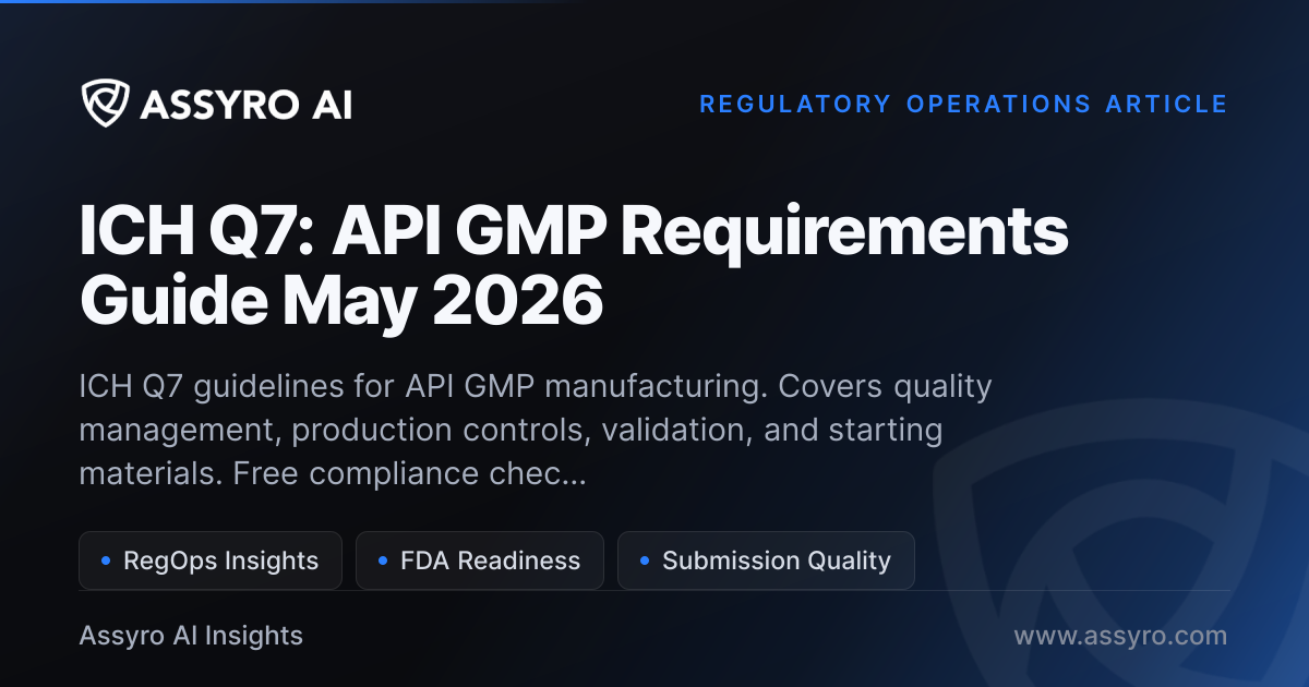 ICH Q7: API GMP Requirements Guide May 2026 | Assyro AI