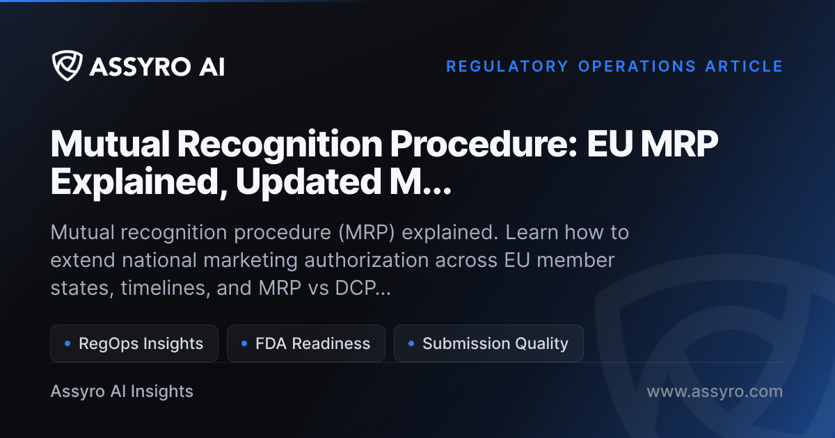 Mutual Recognition Procedure: EU MRP Explained, Updated M... | Assyro AI