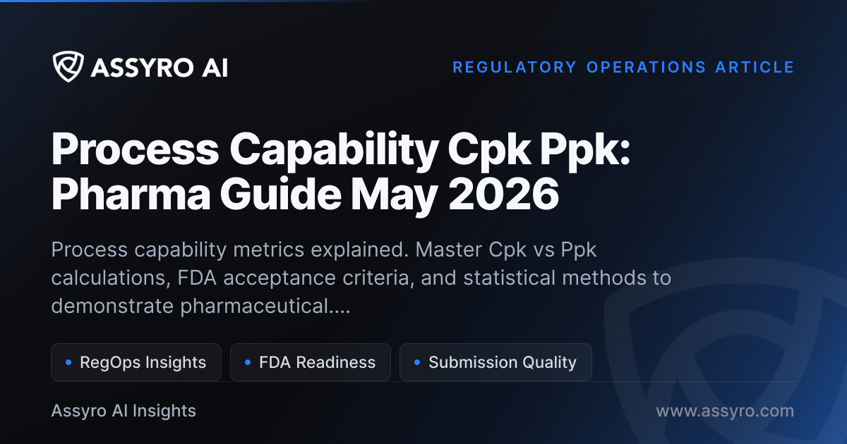 Process Capability Cpk Ppk: Pharma Guide May 2026 | Assyro AI