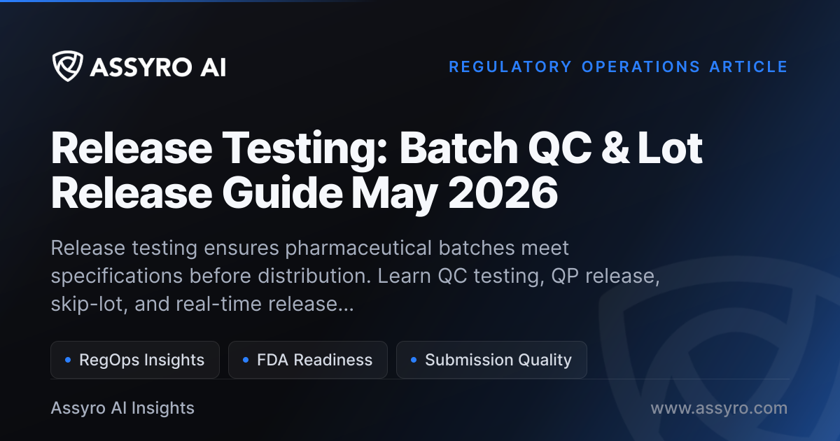 Release Testing: Batch QC & Lot Release Guide May 2026 | Assyro AI