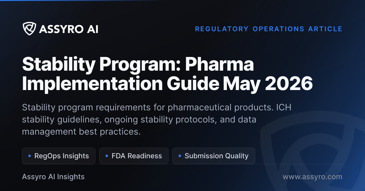 Stability Program: Pharma Implementation Guide May 2026 | Assyro AI